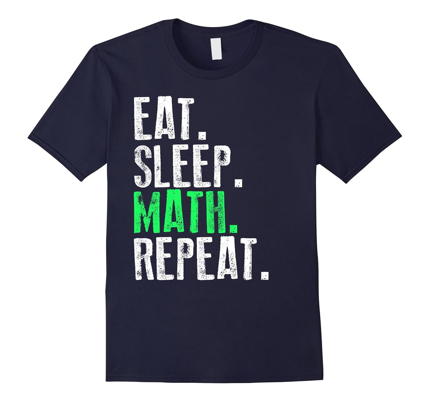 Eat Sleep Math Repeat Funny Maths T-Shirt-4LVS