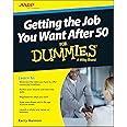 Getting the Job You Want After 50 For Dummies: Kerry Hannon ...