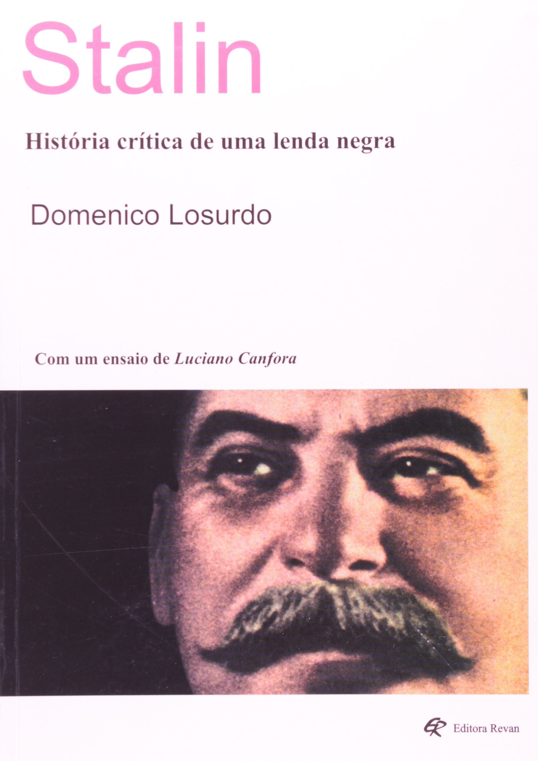 Stalin - Historia Critica De Uma Lenda Negra PDF Domenico Losurdo