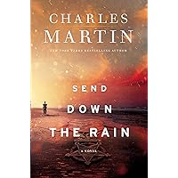 Send Down the Rain: Martin, Charles: 9780718084745: Amazon.com: Books