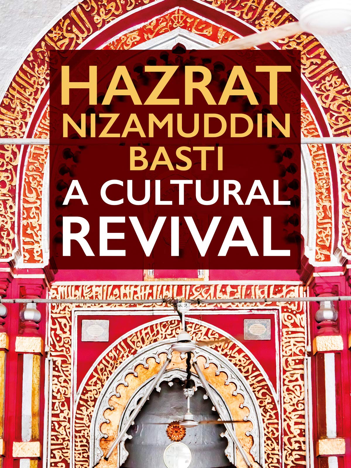 Watch Hazrat Nizamuddin Basti: A Cultural Revival | Prime Video