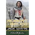 Robert the Bruce: Whyte, Jack: 9780765331571: Books - Amazon.ca