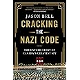 Cracking the Nazi Code: The Untold Story of Canada's Greatest Spy: Bell ...