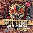Kitchen Overlord's Dead Delicious Horror Cookbook: Oseland, Chris ...