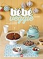 Amazon.fr - Bébé veggie - Ophélie VERON, Linda Louis, Marjorie Cremades ...