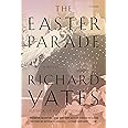 The Easter Parade: A Novel: Yates, Richard: 9780312278281: Amazon.com ...