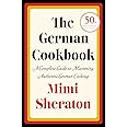The German Cookbook: A Complete Guide to Mastering Authentic German ...