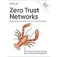 Zero Trust Networks: Building Secure Systems in Untrusted Networks: Rais, Razi, Morillo ...