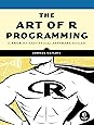 The Art of R Programming: A Tour of Statistical Software Design: Norman Matloff: 8601404372872 ...