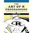 Amazon.com: The Art of R Programming: A Tour of Statistical Software ...