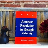 American Revolution in Georgia, 1763-1789: Coleman, Kenneth ...