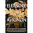 Amazon.com: Eleanore of Avignon: A Novel: 9780593475034: DeLozier ...