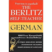 The Berlitz Self-Teacher - German: A Unique Home-Study Method Developed ...