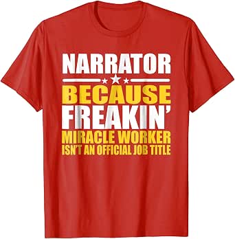Amazon.com: Narrator T-shirt - Gift For Narrator - Coworker Gift: Clothing
