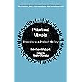 Practical Utopia: Strategies for a Desirable Society (Kairos): Albert ...
