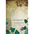 A Memory of Violets: A Novel of London's Flower Sellers: Gaynor, Hazel ...