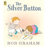 The Silver Button: Graham, Bob, Graham, Bob: 9780763664374: Amazon.com ...