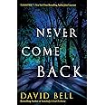 Amazon.com: Never Come Back: 9780451417510: Bell, David: Books