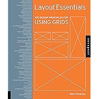 Layout Essentials: 100 Design Principles for Using Grids (Design ...