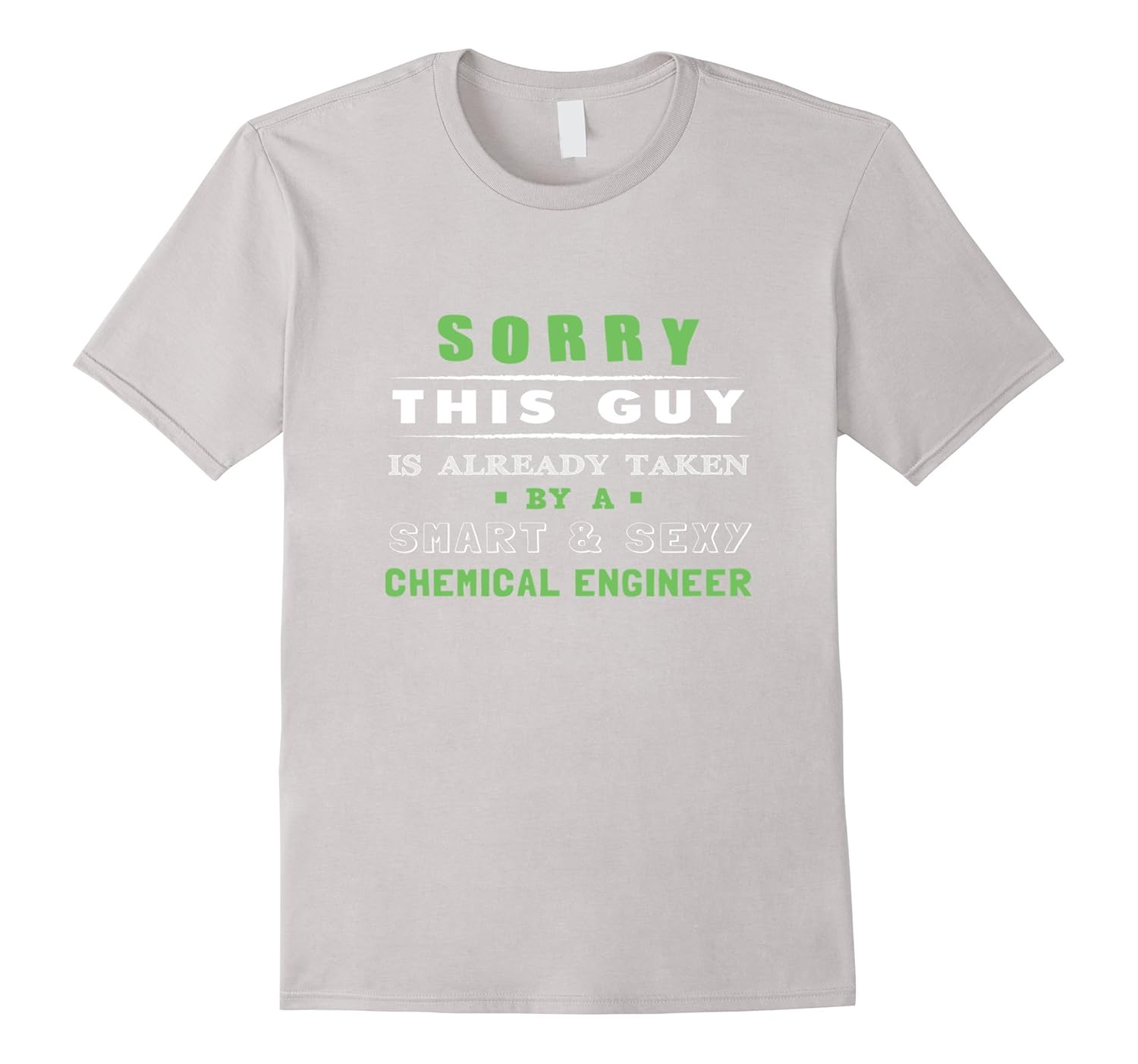Taken Guy Chemical Engineer T-shirt-BN – Banazatee