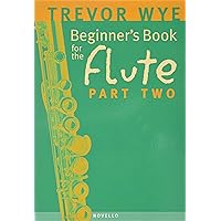 Amazon.com: Beginner's Book for the Flute - Part Two: 9780853603221 ...
