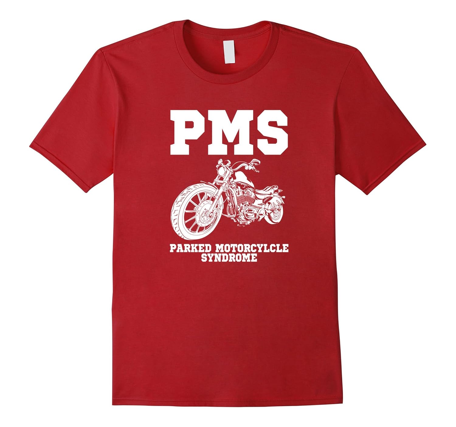 PMS Parked Motorcycle Syndrome Shirt-CL – Colamaga