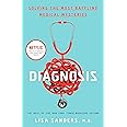 Diagnosis: Solving the Most Baffling Medical Mysteries: Sanders, Lisa ...
