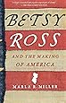 Amazon.com: Betsy Ross and the Making of America (9780312576226): Marla ...