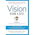 Vision for Life, Revised Edition: Ten Steps to Natural Eyesight ...