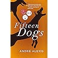 Fifteen Dogs: Alexis, André: 9781552453056: Amazon.com: Books
