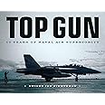 Top Gun: 50 Years of Naval Air Superiority: Zimmerman, Dwight Jon ...