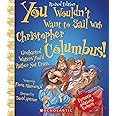You Wouldn't Want to Sail With Christopher Columbus! (Revised Edition ...