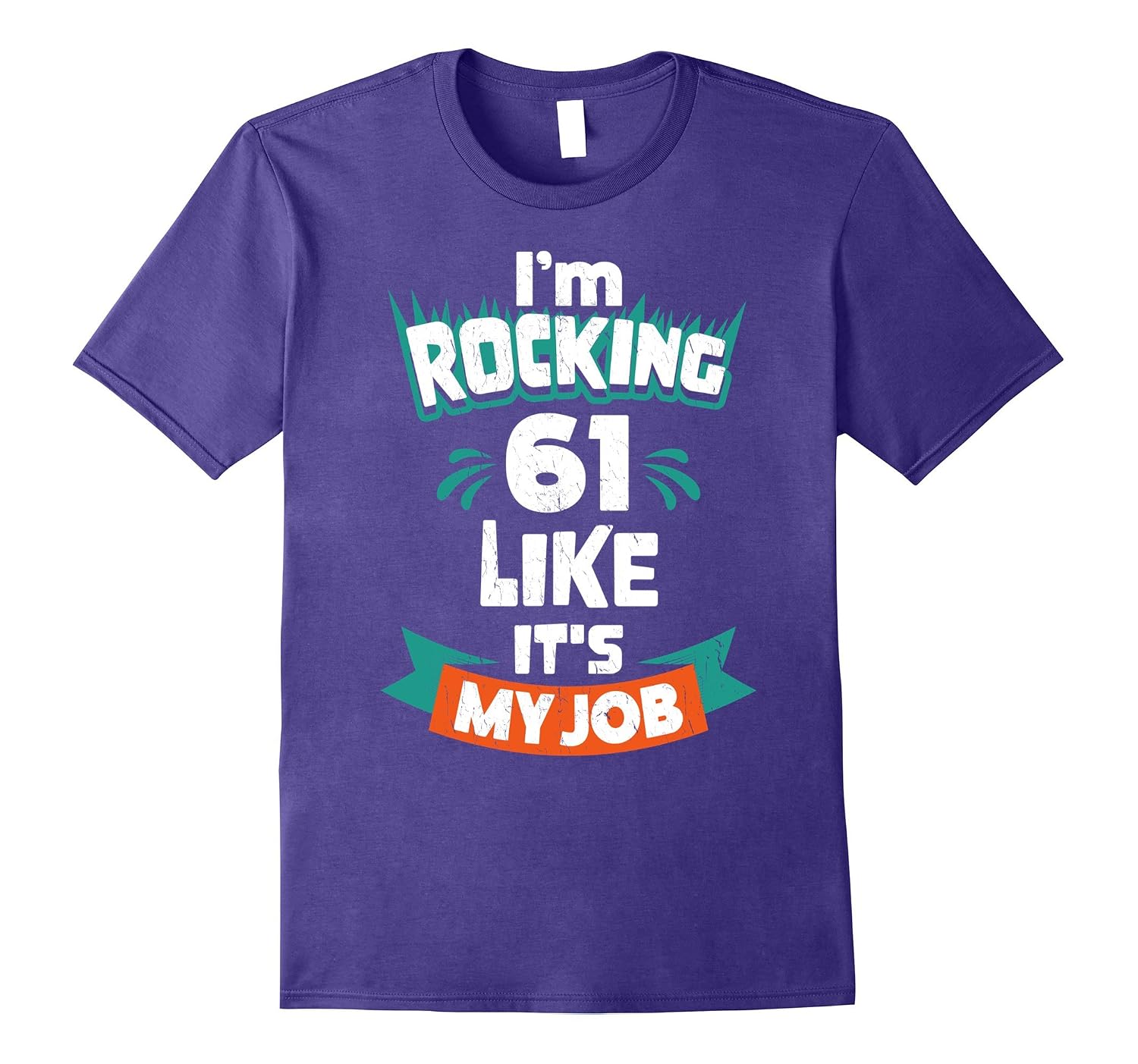 Gift Idea For 61st Birthday 61 Years Funny Birthday T Shirt PL Polozatee
