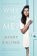 Why Not Me?: Amazon.es: Kaling, Mindy: Libros en idiomas extranjeros
