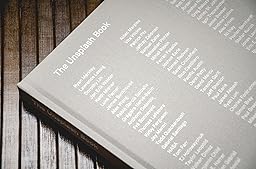 The Unsplash Book: Unsplash, Jory MacKay, Paul Jarvis, James Buckhouse ...