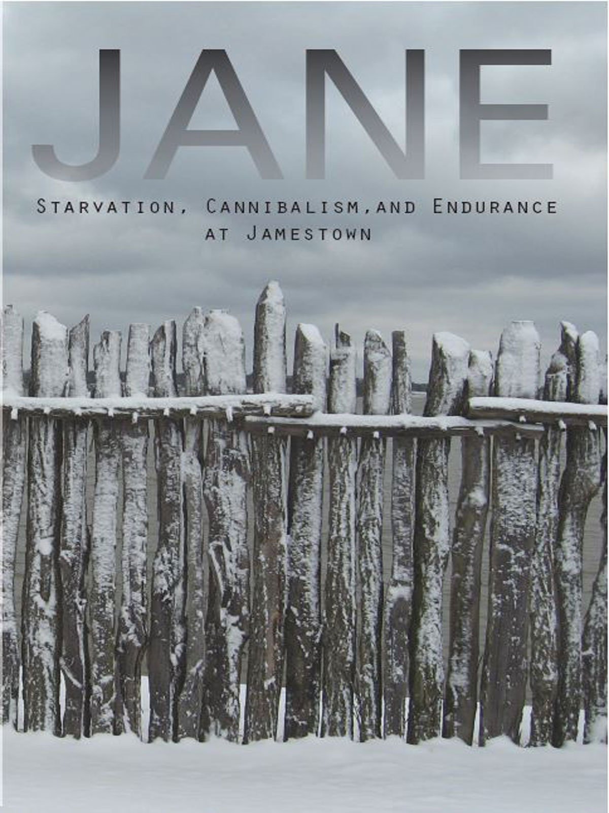 Watch Jane: Starvation, Cannibalism, and Endurance at Jamestown | Prime ...