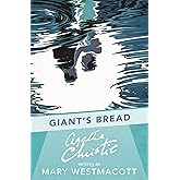 Agatha Christie: Six Mary Westmacott Novels (Giants' Bread / Absent in ...