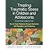 Treating Traumatic Stress in Children and Adolescents: How to Foster ...