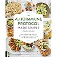 The Autoimmune Protocol Made Simple... by Van Tiggelen, Sophie