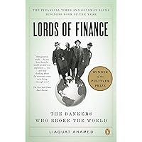 Lords of Finance: The Bankers Who Broke the World: Ahamed, Liaquat: 9780143116806: Amazon.com: Books