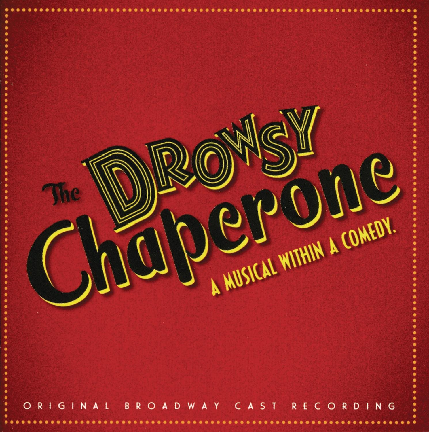 The Drowsy Chaperone: Cast Recording, Original Broadway Cast, Phil Reno ...