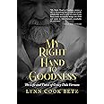 My Right Hand to Goodness: The Life and Times of Crazy Dale Varnam ...