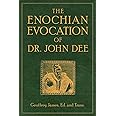 The Enochian Evocation of Dr. John Dee: James, Geoffrey: 9781578634538 ...