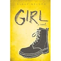 Amazon.com: Girl: 9781481494984: Nelson, Blake: Books
