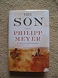 The Son: Philipp Meyer: 9780062120403: Amazon.com: Books