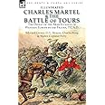 Amazon.com: Charles Martel & the Battle of Tours: the Defeat of the ...