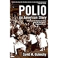 Polio: An American Story: Oshinsky, David M.: 8589895652362: Amazon.com ...