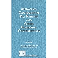 Managing Contraceptive Pill Patients: Dickey, Richard P: 9780929240985 ...