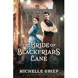 The Sleuth of Blackfriars Lane (Blackfriars Lane, 3): Griep, Michelle ...