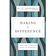 Making a Difference: Impacting Culture and Society as a Christian: R. C ...